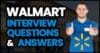 18 Walmart Interview Questions and Answers – General And Behavioral